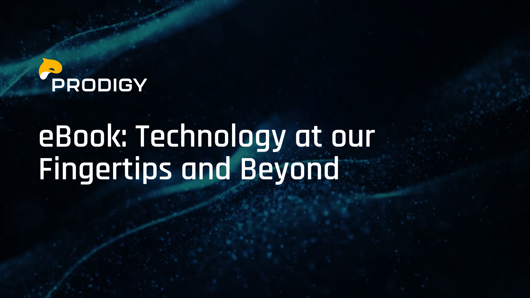 eBook_Technology at our fingertips and beyond